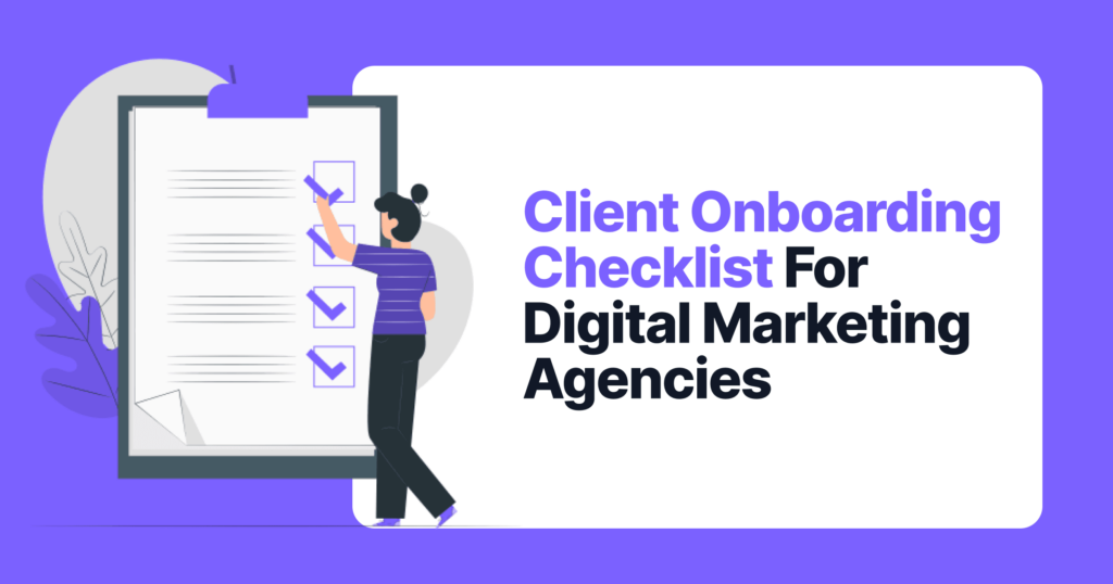 Client Onboarding Checklist for Digital Marketing Agencies - Oviond
