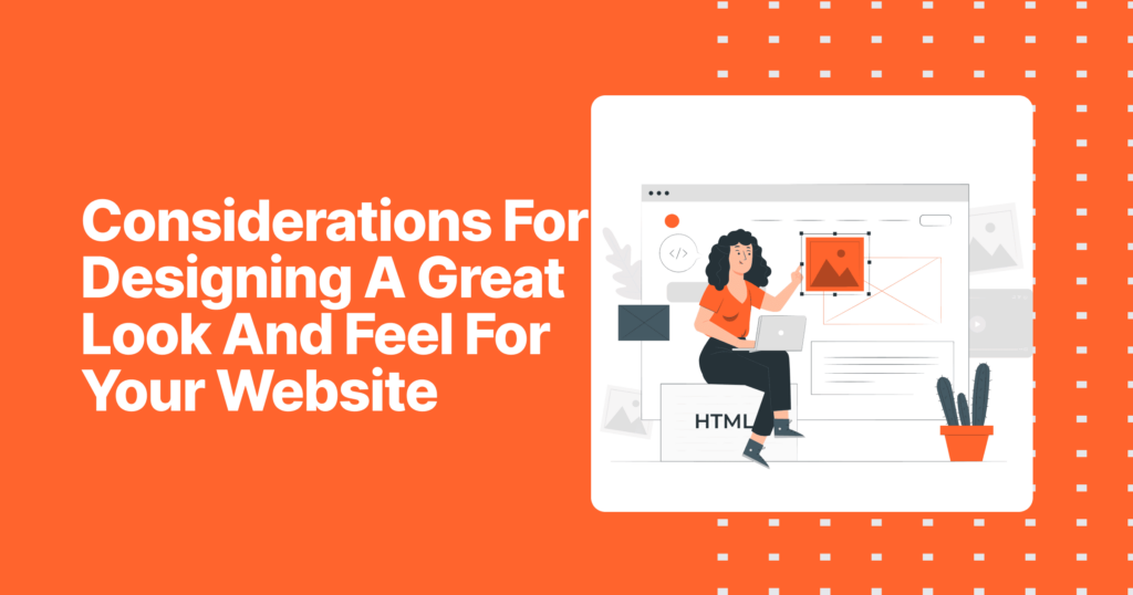 Considerations For Designing A Great Look And Feel For Your Website ...