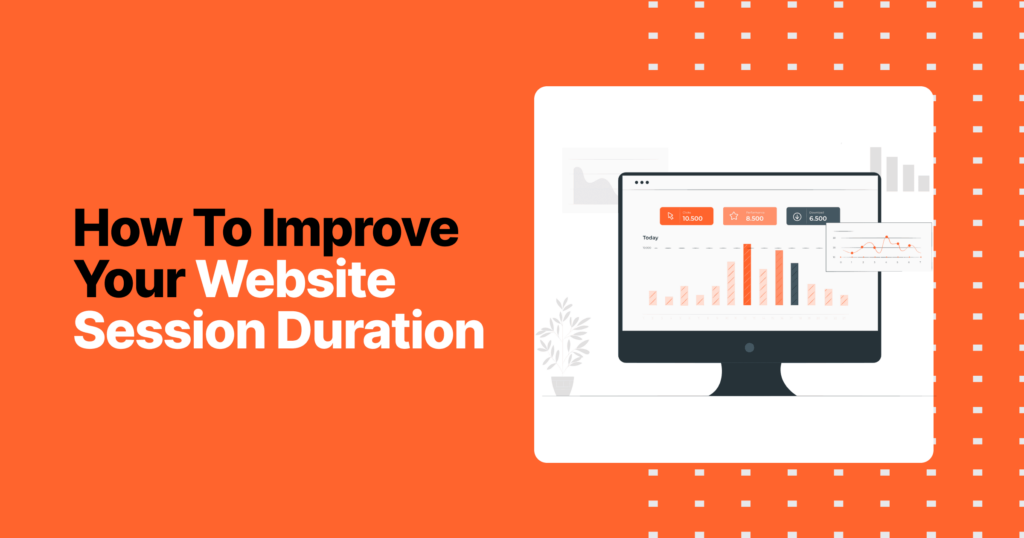 How To Improve Website Session Duration | Oviond