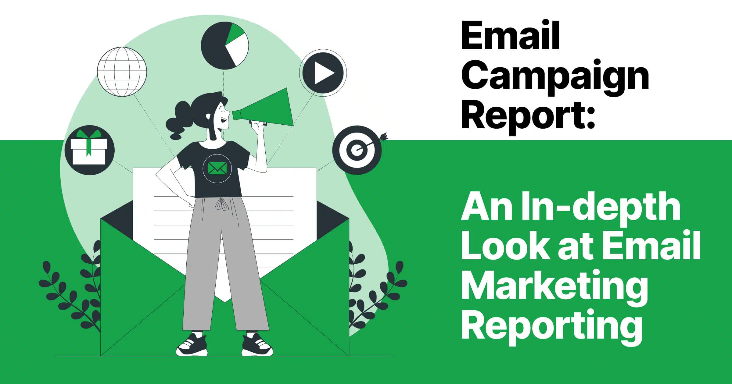 How To Create A Great Email Campaign Report | Oviond